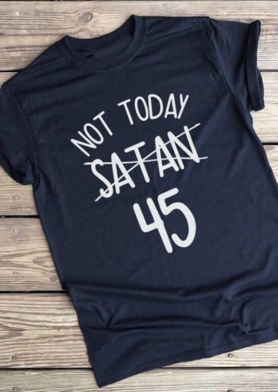 Not Today Satan 45 T Shirt Bellelily