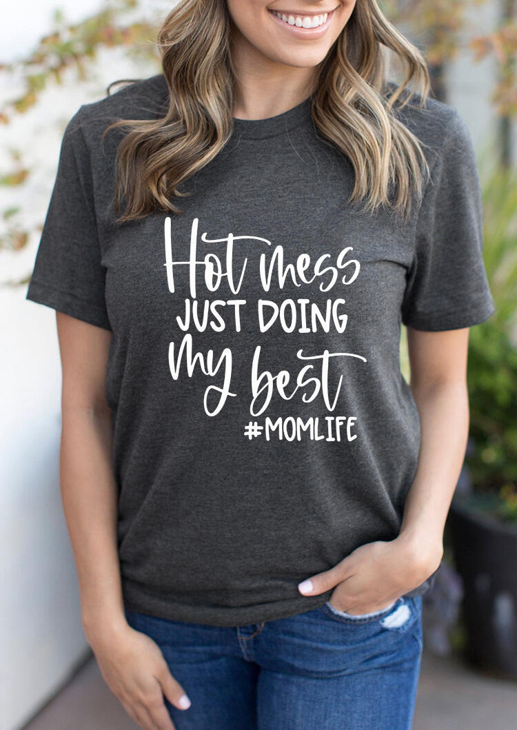 Hot Mess Just Doing My Best Mom Life T Shirt Tee Dark Grey Bellelily